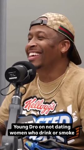 Young Dro on not dating women who drink or smoke - YouTube