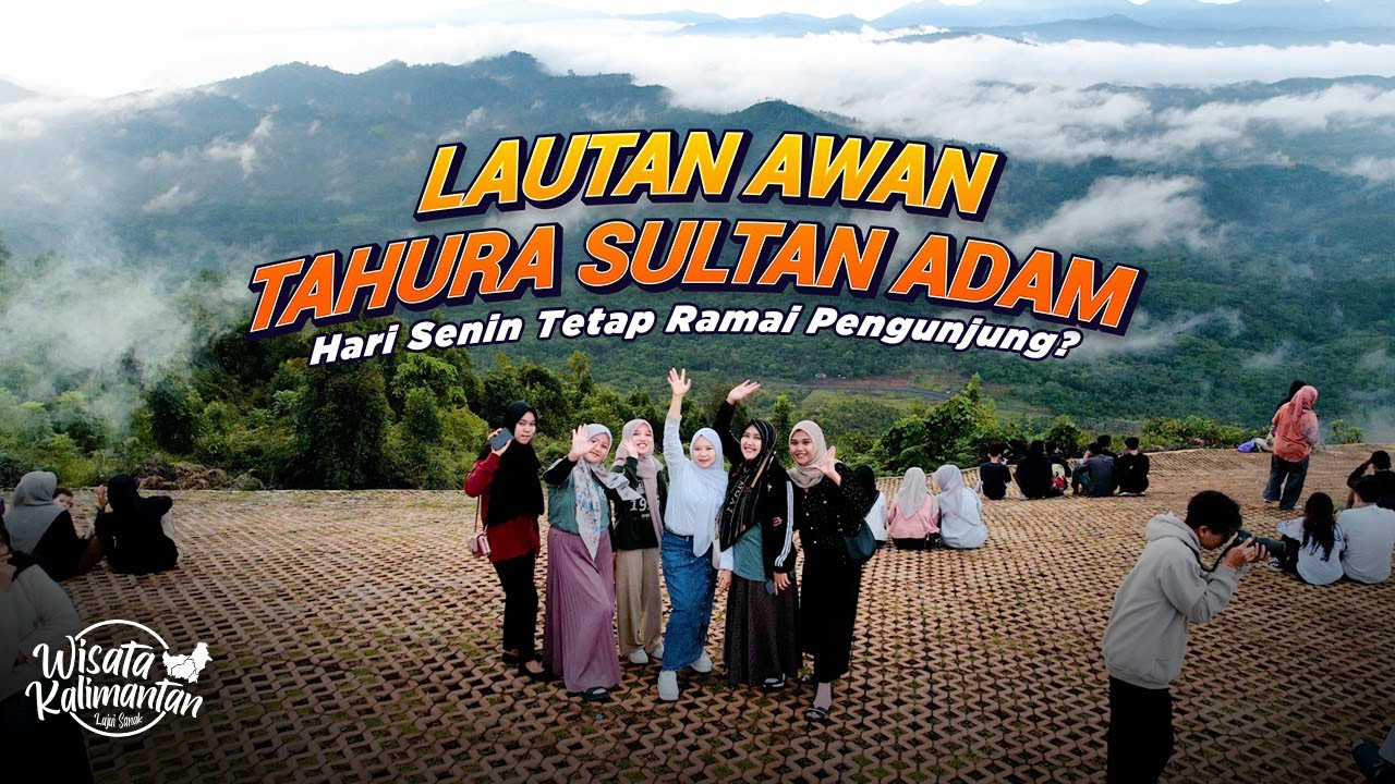 MALAM HUJAN, PAGI INDAH! "LAUTAN AWAN TAHURA SULTAN ADAM BENERAN SEINDAH ITU?" - WISATA ...