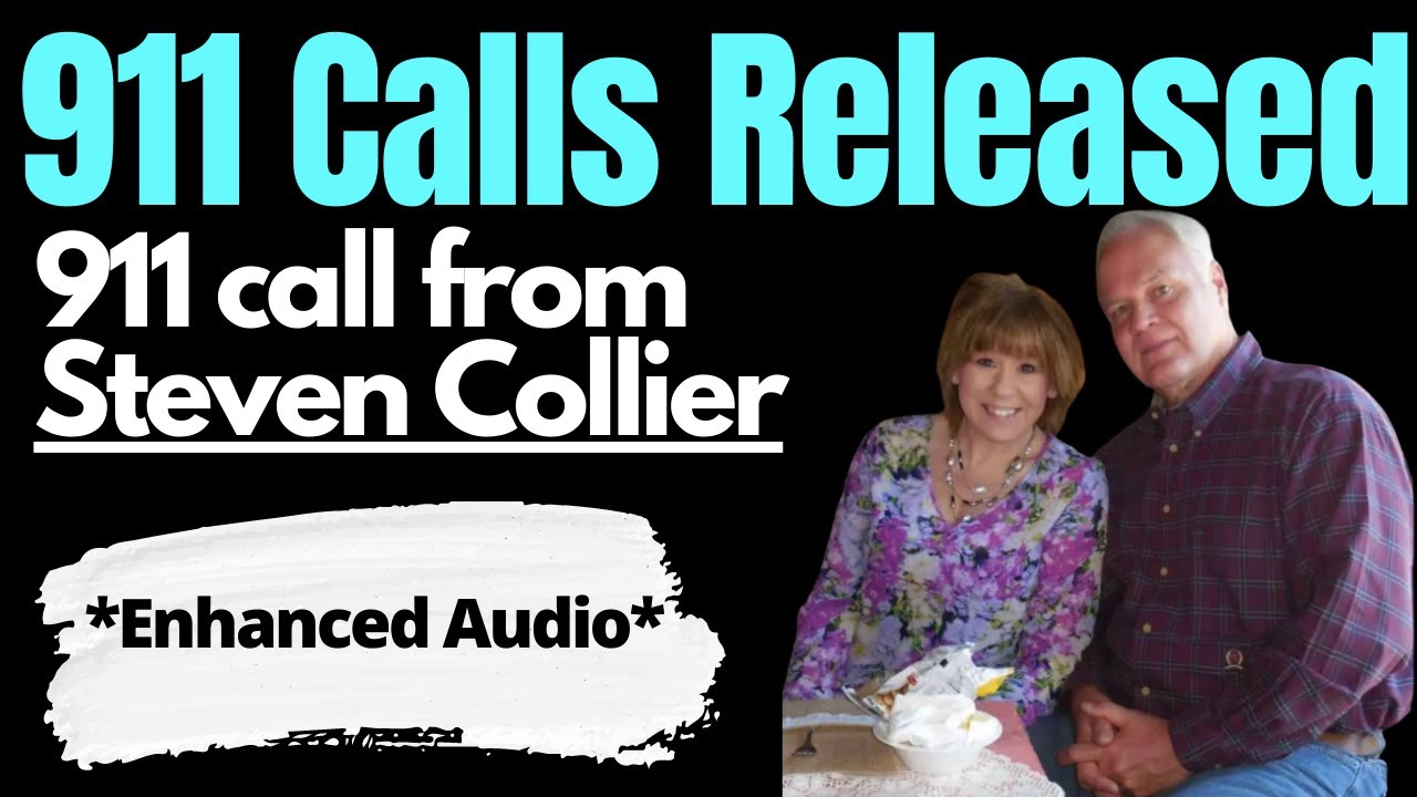 Debbie Collier Case: Husband Steven Collier's 911 Call *ENHANCED AUDIO ...