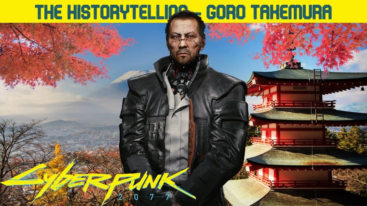 CYBERPUNK 2077 | La Historia de... | Goro Takemura - YouTube