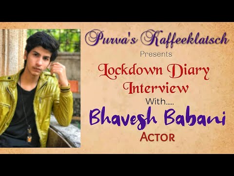 Lockdown Diary Interview With Bhavesh Babani, Actor