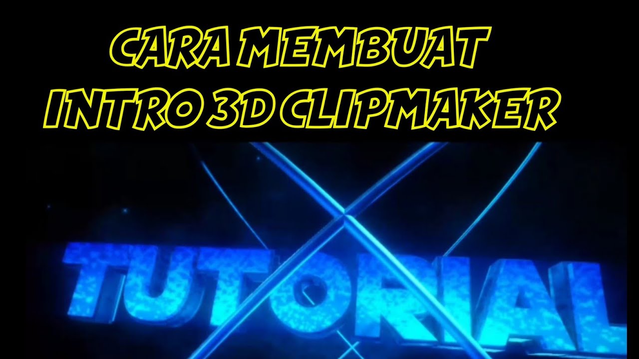 CARA MEMBUAT INTRO 3D GAMING CLIP MAKER KEREN - YouTube