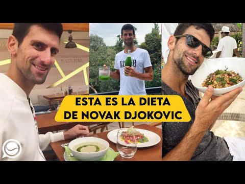 ASÍ ES LA DIETA QUE SIGUE NOVAK DJOKOVIC: LO QUE COME EN UN DÍA - YouTube