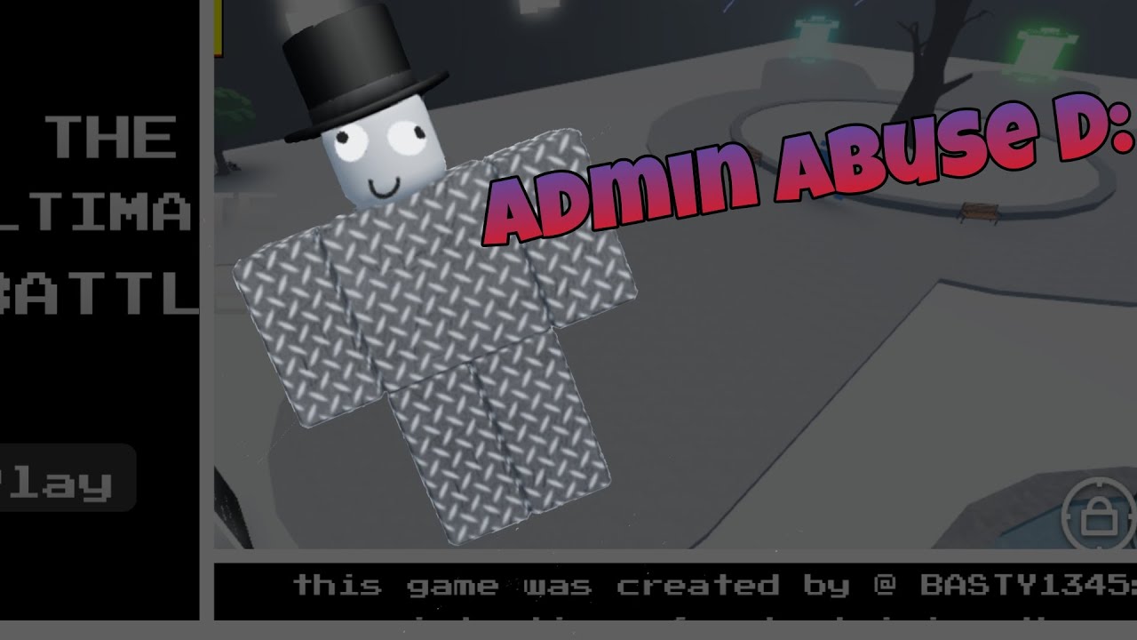 The Ultimate Battle -[Admin Abuse Experience 😔xd] {THIS VIDEO DOESN'T ...