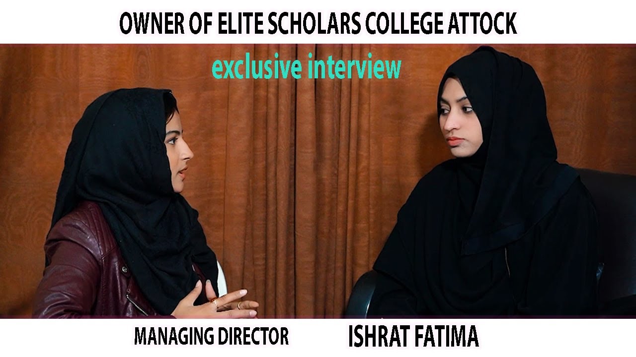 OWNER OF ELITE SCHOLARS COLLEGE ATTOCK I ISHRAT FATIMA I HD Voice of ...