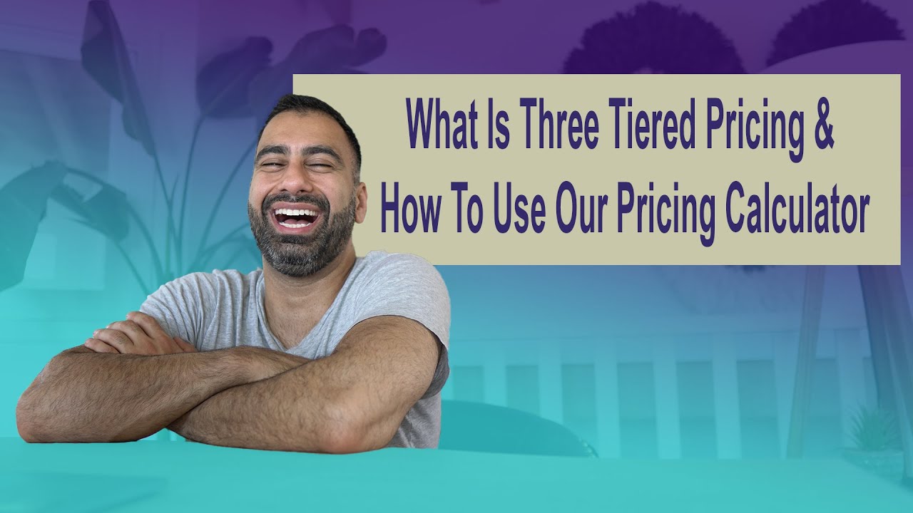 What Is Three Tiered Pricing & How To Use Our Pricing Calculator - YouTube