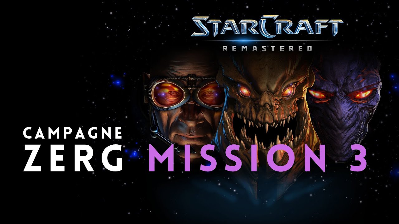 Starcraft Remastered - Zerg Mission 3 : Un nouvel empire | L'histoire ...