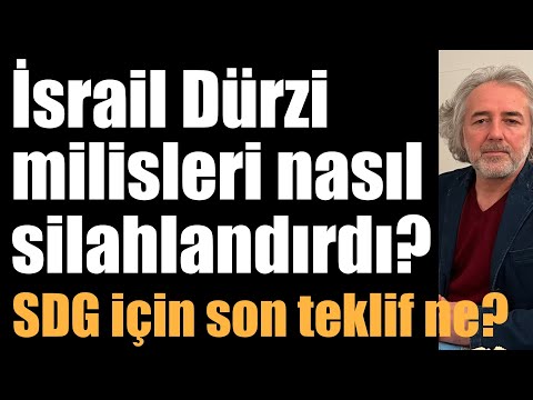 İsrail Dürzi milisleri nasıl silahlandırdı? SDG için son teklif ne?