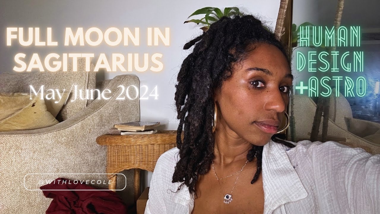 FULL MOON IN SAGITTARIUS HUMAN DESIGN AND ASTRO #hydra #hdtransits # ...