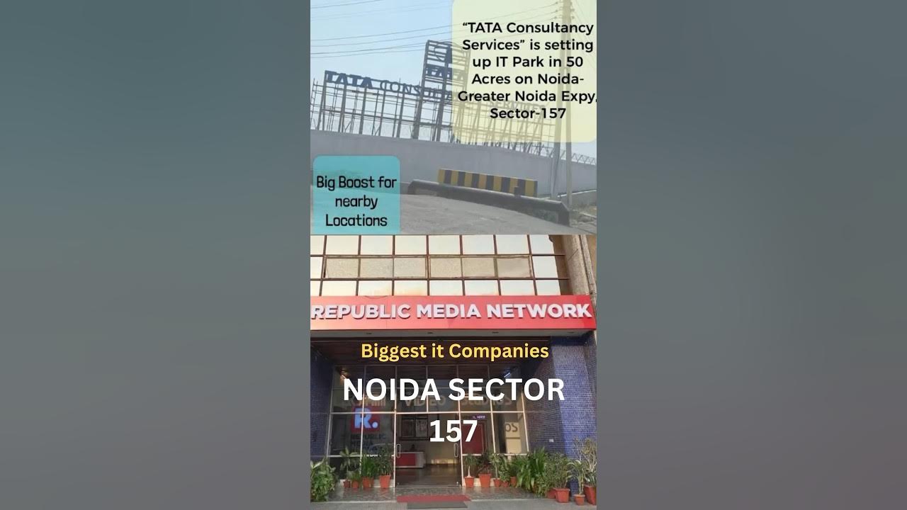 Sector-157 Noida|Nearby Biggest IT Companies |TCS| Microsoft | Infosys ...