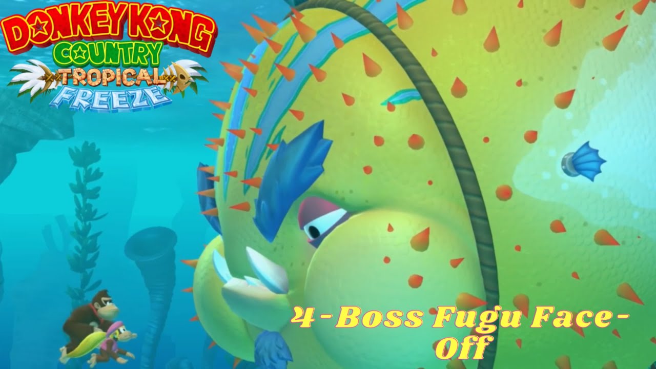 [Donkey Kong Country: Tropical Freeze] 4-Boss Fugu Face-Off All ...