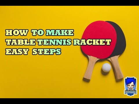 HOW TO MAKE TABLE TENNIS RACKET IN EASY STEPS - YouTube
