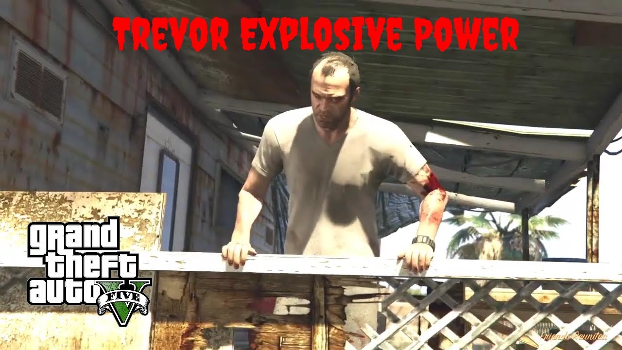 GTA V! Trevor Explosive Power! Blast The Trailer With Sticky Bombs ...