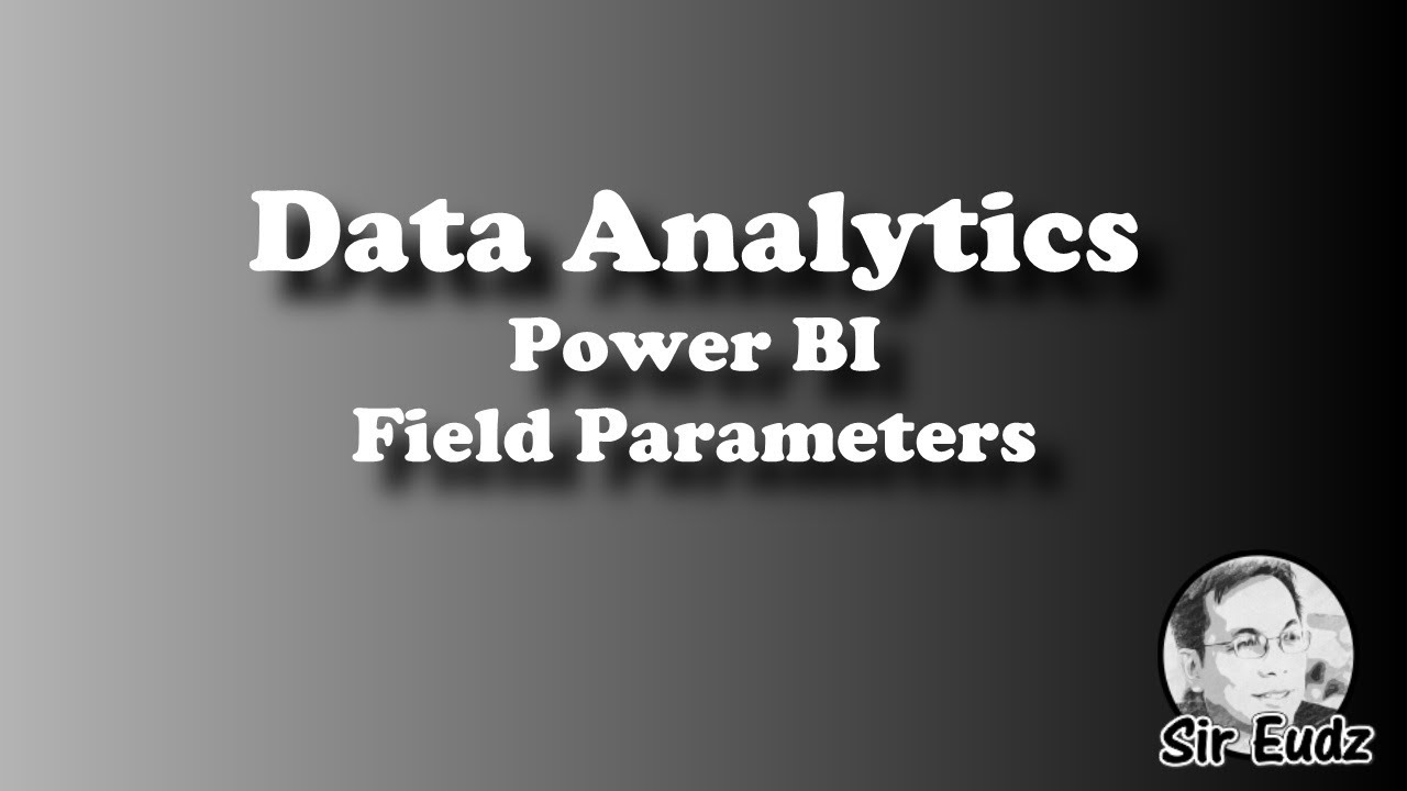 Power BI - Field Parameters - by Sir eudz - YouTube