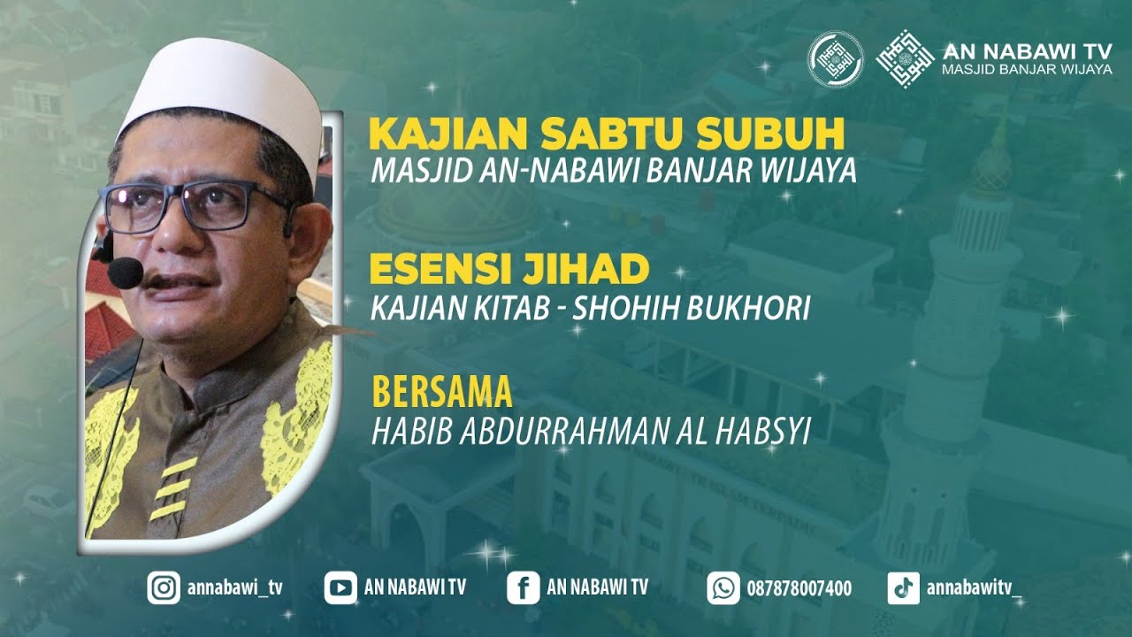 [ LIVE ] Al Habib Abdurrahman Al Habsyi II Esensi Jihad ll Kitab Shohih ...