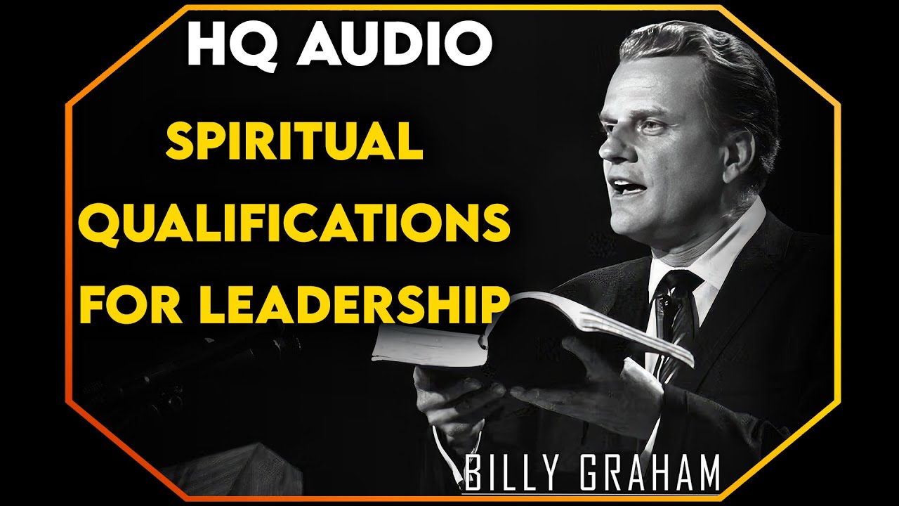 Spiritual Qualifications For Leadership | #BillyGraham #God #Jesus # ...