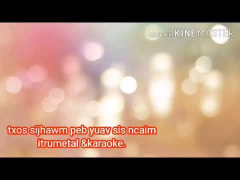 Nkauj ntseeg.txog sij hawm peb yuav sis ncaim.karaoke - YouTube