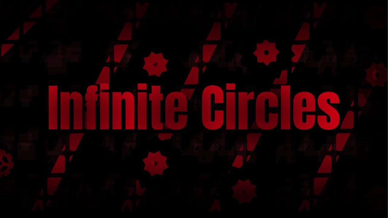 Geometry Dash Infinite Circles Full Completion (Easy Demon) - YouTube