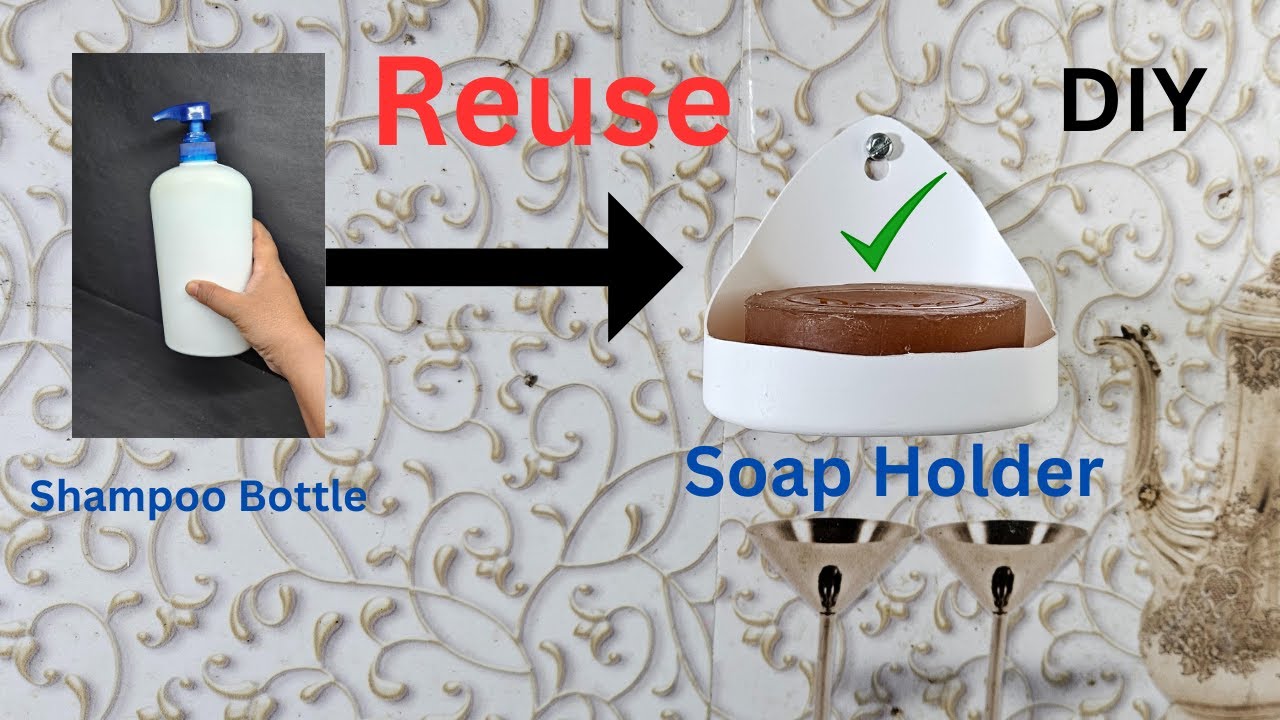 How to make a Soap Stand from Shampoo Bottle | DIY Soap Holder ...