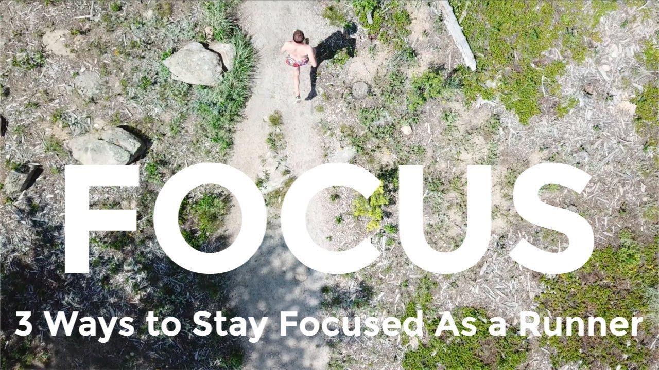 The Skill of Focus: 3 Ways Runners Can Focus on the Short and Long Term ...