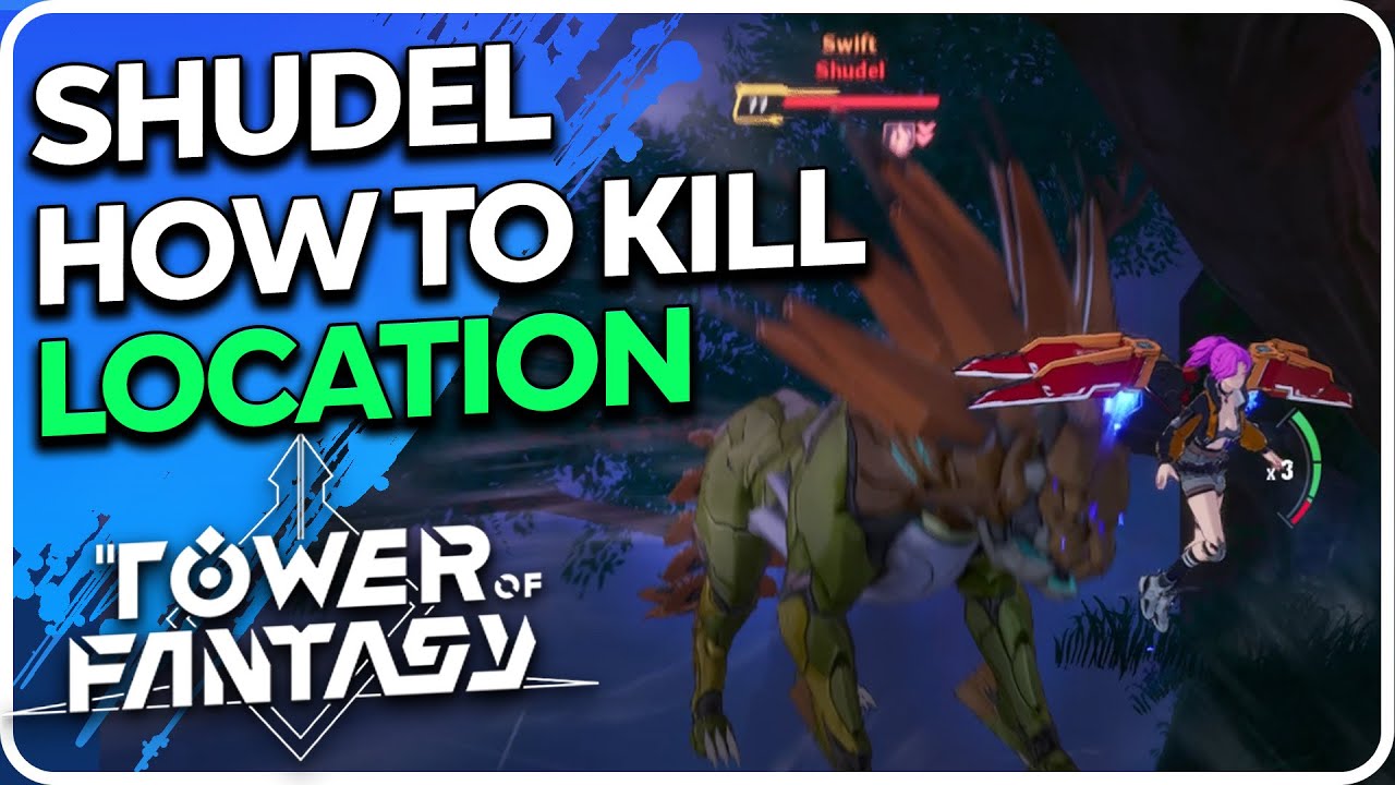 Shudel Swift Location How to Kill/Defeat Shudel Tower of Fantasy - YouTube