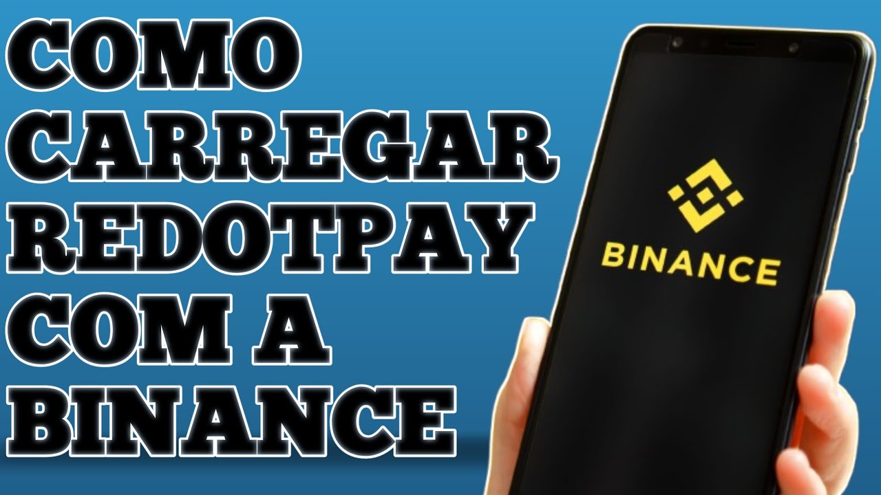 COMO CARREGAR A REDOTPAY COM A BINANCE - YouTube
