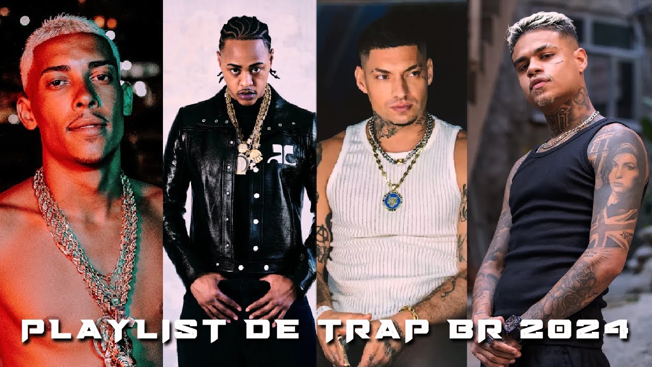 PLAYLIST DE TRAP BR 2024 - MC POZE, TZ DA CORO, FILIPE RET, MC ...
