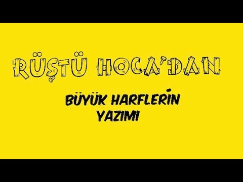 66) Yazım Kuralları / Büyük Harflerin Yazımı ( RÜŞTÜ HOCA )