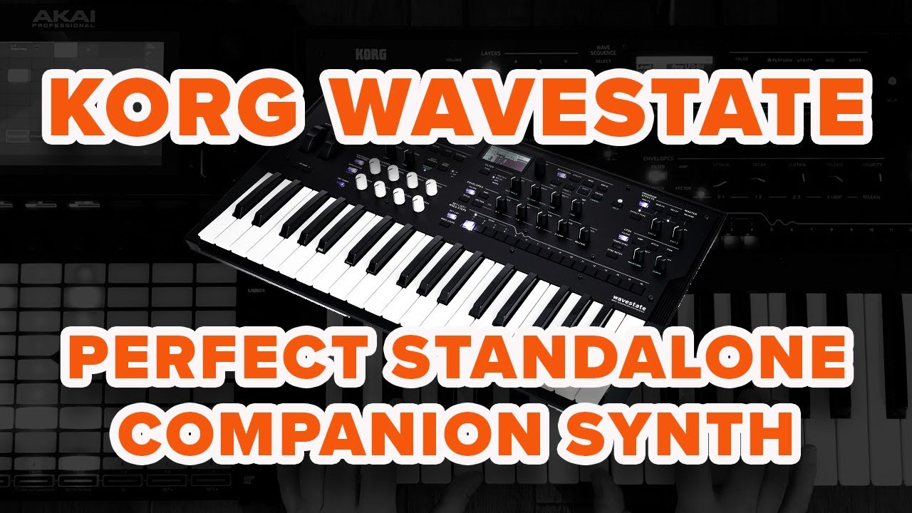 Korg Wavestate - A Perfect Standalone Companion (Akai Force, MPC ...