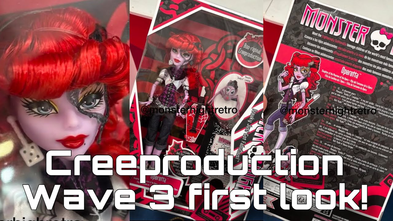 MONSTER HIGH NEWS! Creeproduction Wave 3 Operetta found at UK Toy fair! First look at wave 3 ...