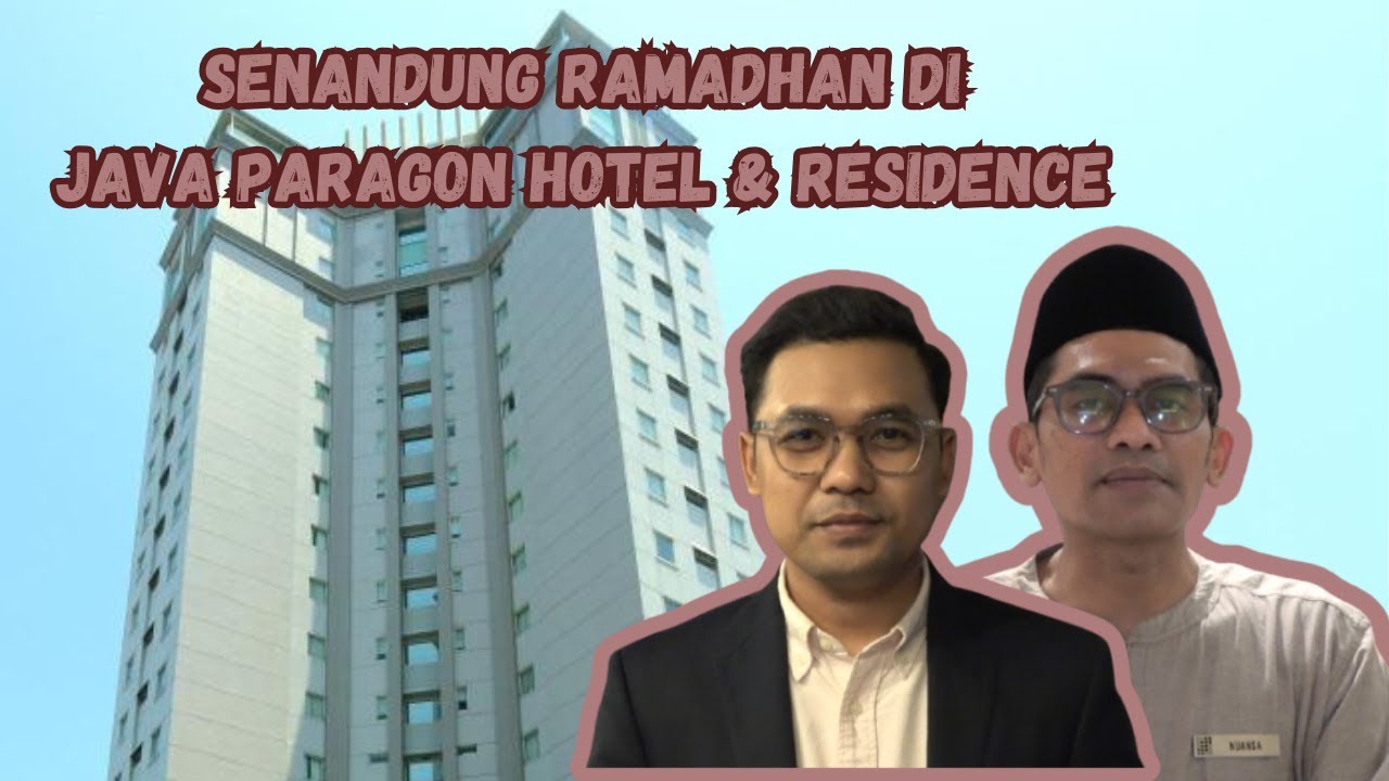 SENANDUNG RAMADHAN DI JAVA PARAGON HOTEL & RESIDENCE - YouTube