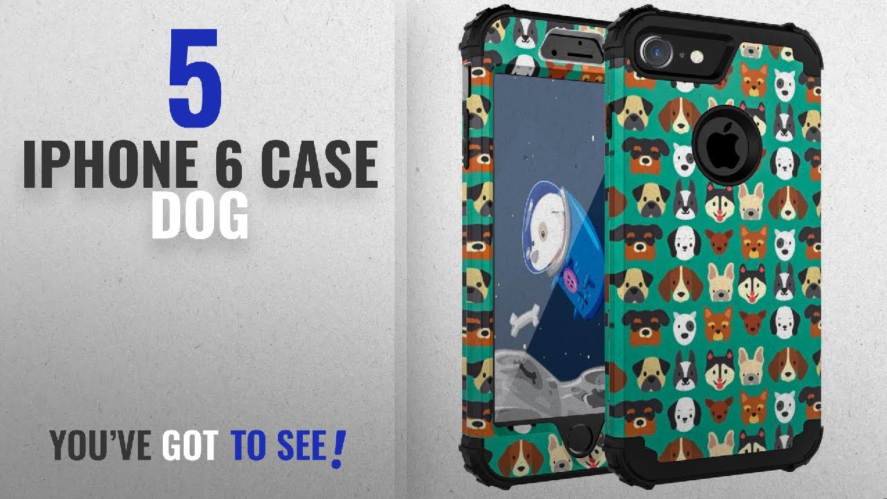Top 5 IPhone 6 Case Dog [2018 Best Sellers]: iPhone 6 Case,iPhone 6s ...
