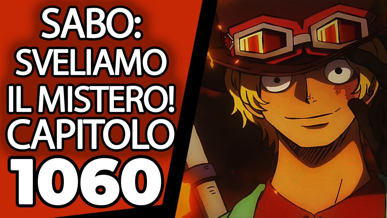 ONE PIECE 1060: SABO È MORTO? SCOPRIAMO COSA È SUCCESSO DAVVERO - YouTube