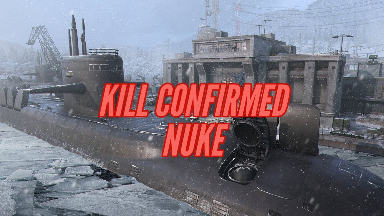 KILL CONFIRMED NUKE? - YouTube