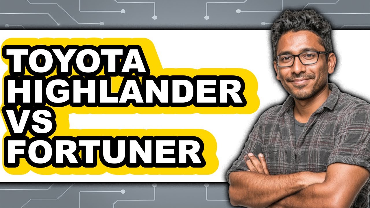Toyota Highlander vs Fortuner - Full Comparison - YouTube