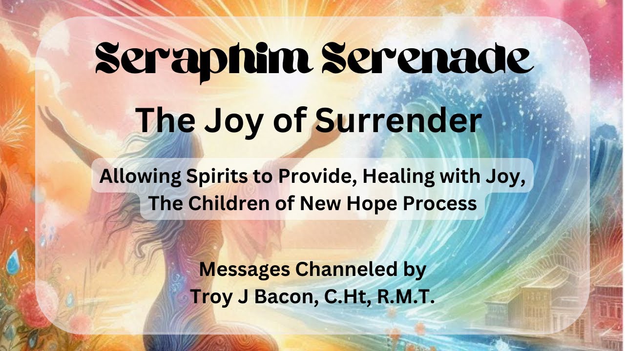 The Joy of Surrender, Children of New Hope Process, Healing with Joy ...