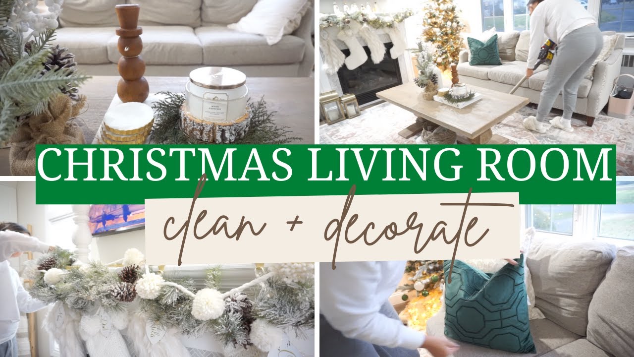 CHRISTMAS LIVING ROOM CLEAN AND DECORATE WITH ME | CLEANING MOTIVATION ...