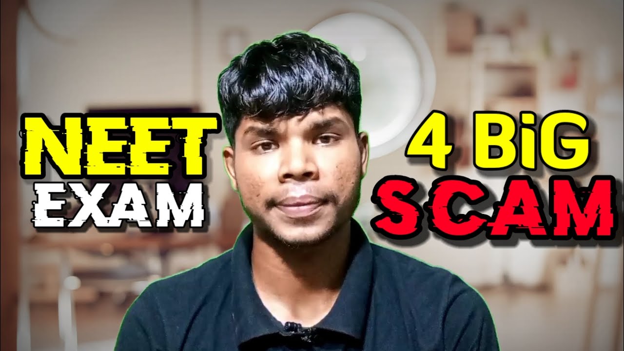 4 BIG SCAM iN NEET EXAM 2024 Exposed: India's Biggest Medical Exam ...