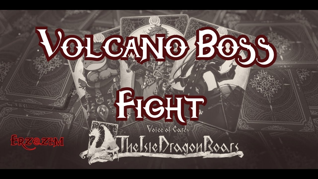 Voice of Cards - The Isle Dragon Roars - Chapter 6 - Volcano Boss Fight ...