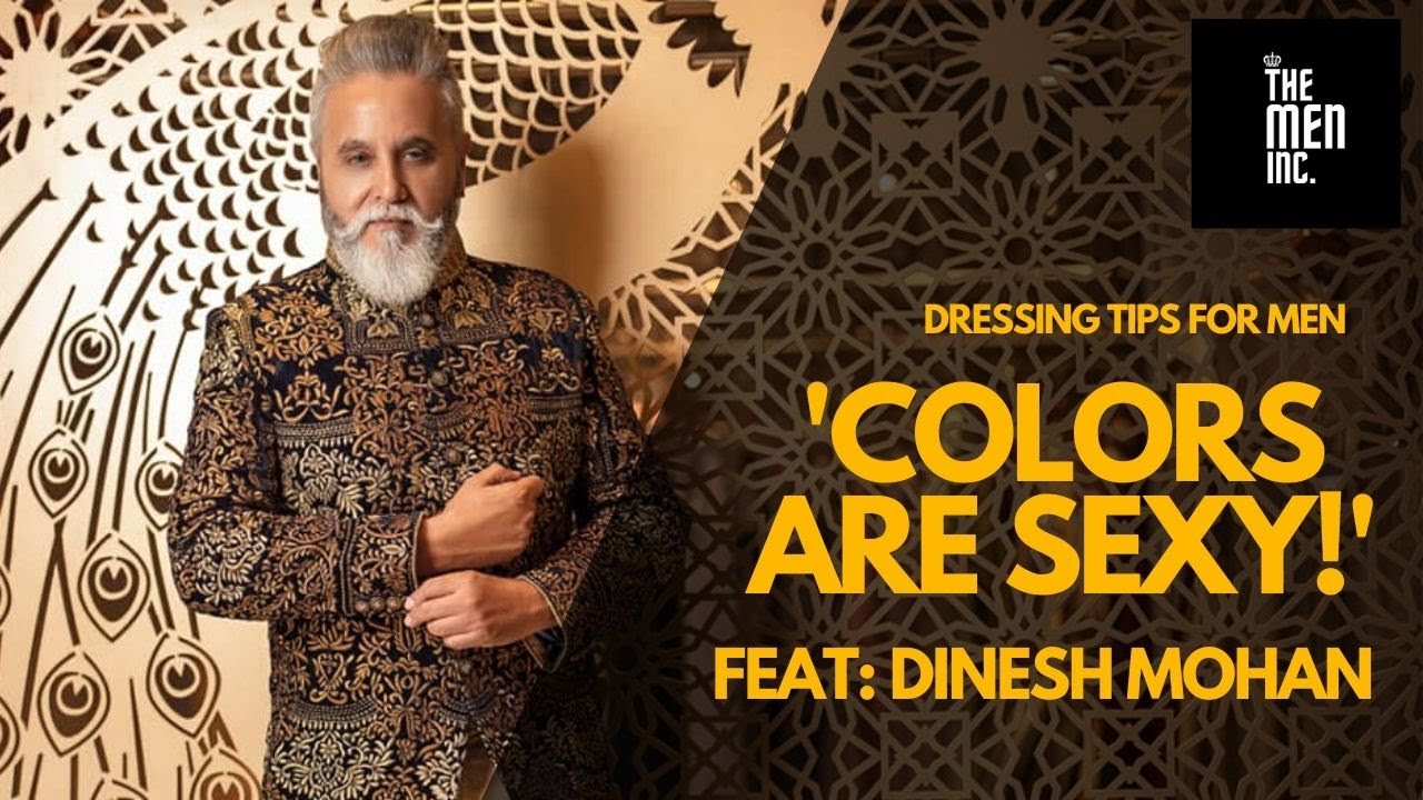 Colors are sexy! | Experiment with your outfits : Feat Dinesh Mohan ...