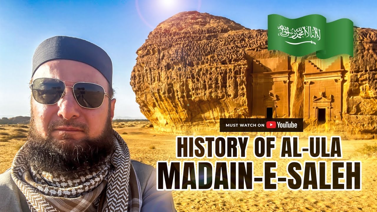 Madain Saleh Al Ula | The Hidden Facts & History | Greatest Wonder of ...
