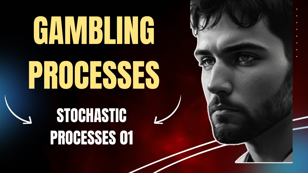 Basics of Gambling Processes | Stochastic Processes - YouTube