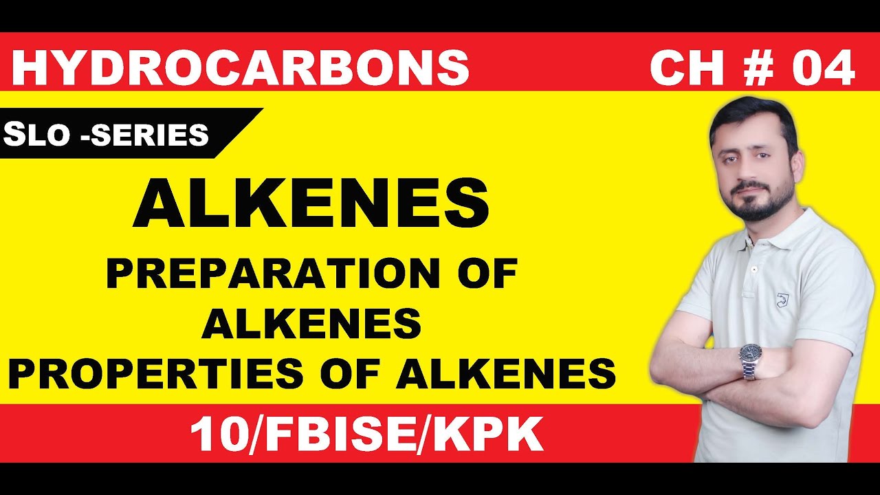 Alkenes Class 10 | Properties of Alkenes | Preparation of Alkenes ...
