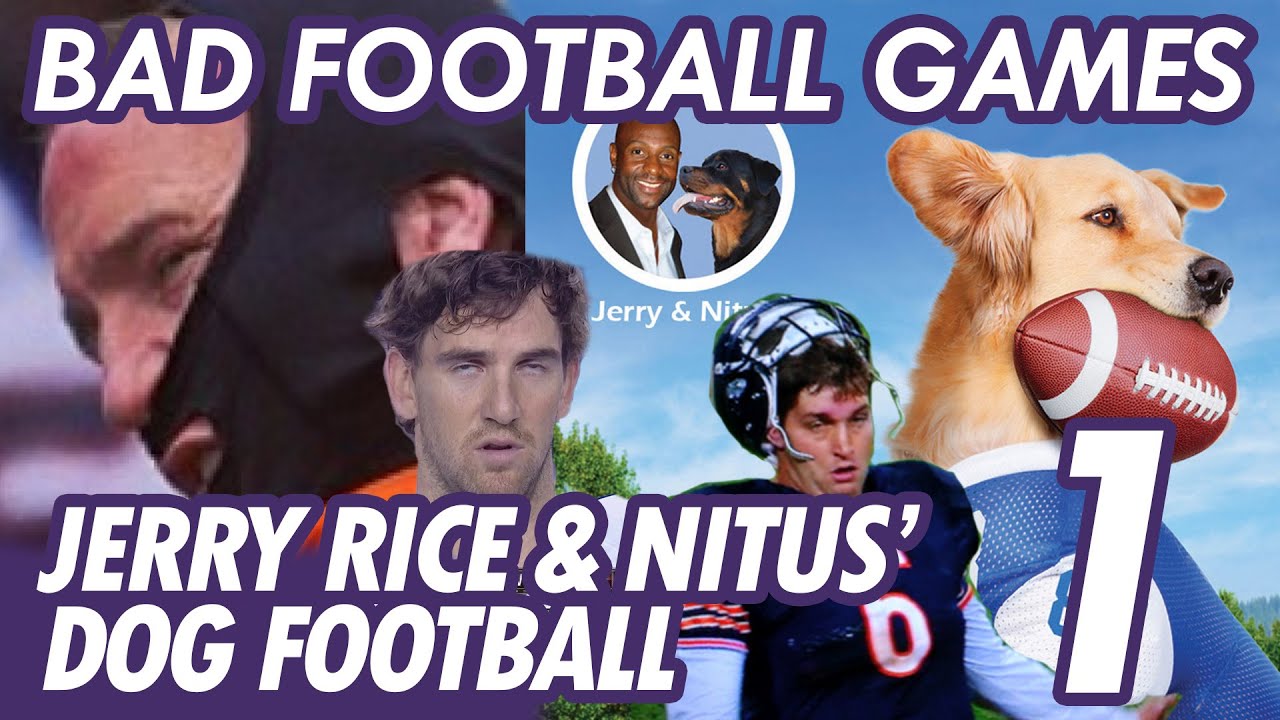 Bad Football Games: Jerry Rice & Nitus' Dog Football - Episode 1 - YouTube