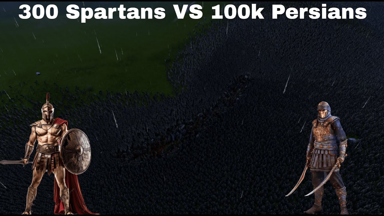 300 Spartans VS 100k Persians!!!! - YouTube