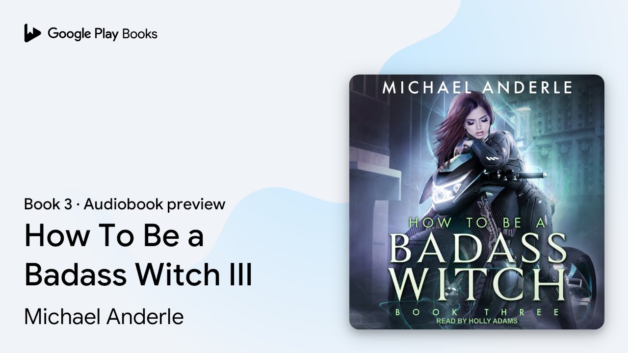 How To Be a Badass Witch III Book 3 by Michael Anderle · Audiobook ...