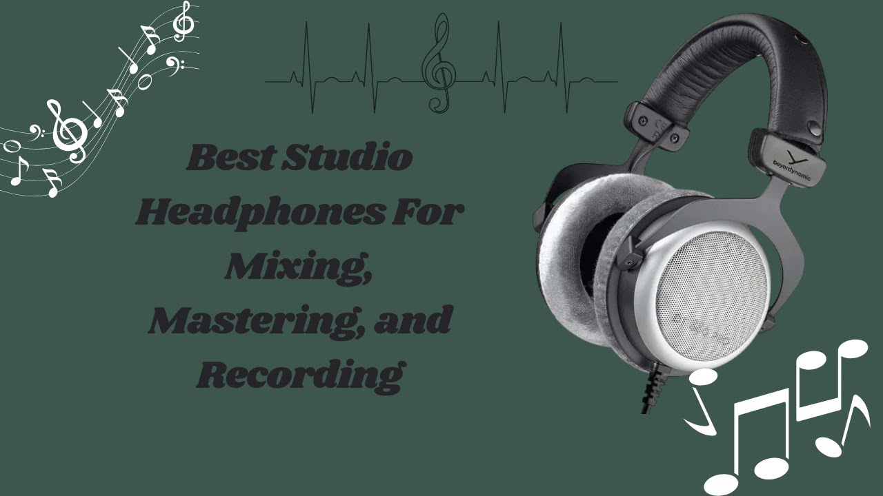 Best Studio Headphones For Mixing, Mastering, and Recording - YouTube
