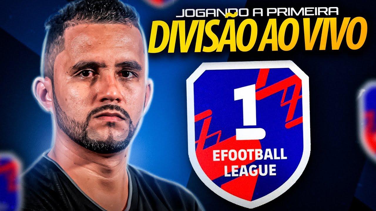 🚨🔥 EFOOTBALL 2024 AO VIVO | SABADOU NA PRIMEIRA DIVISÃO DA LIGA ...