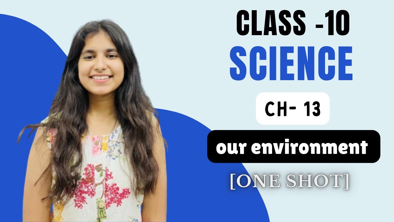 Ch-13 Our Environment ONE SHOT|| STD-10 || SCIENCE || SIGMA INST OF ...