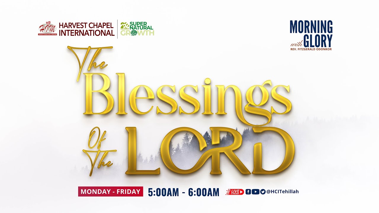 Morning Glory - The Blessings of The Lord | Rev. Fitzgerald Odonkor ...